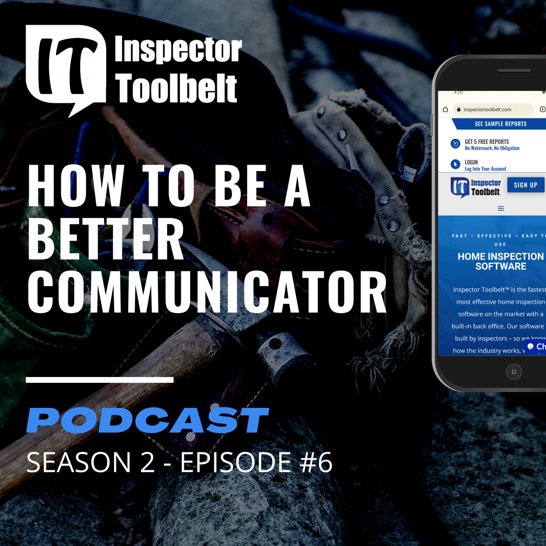 How to Be a Better Communicator - Inspector Toolbelt Home Inspection ...