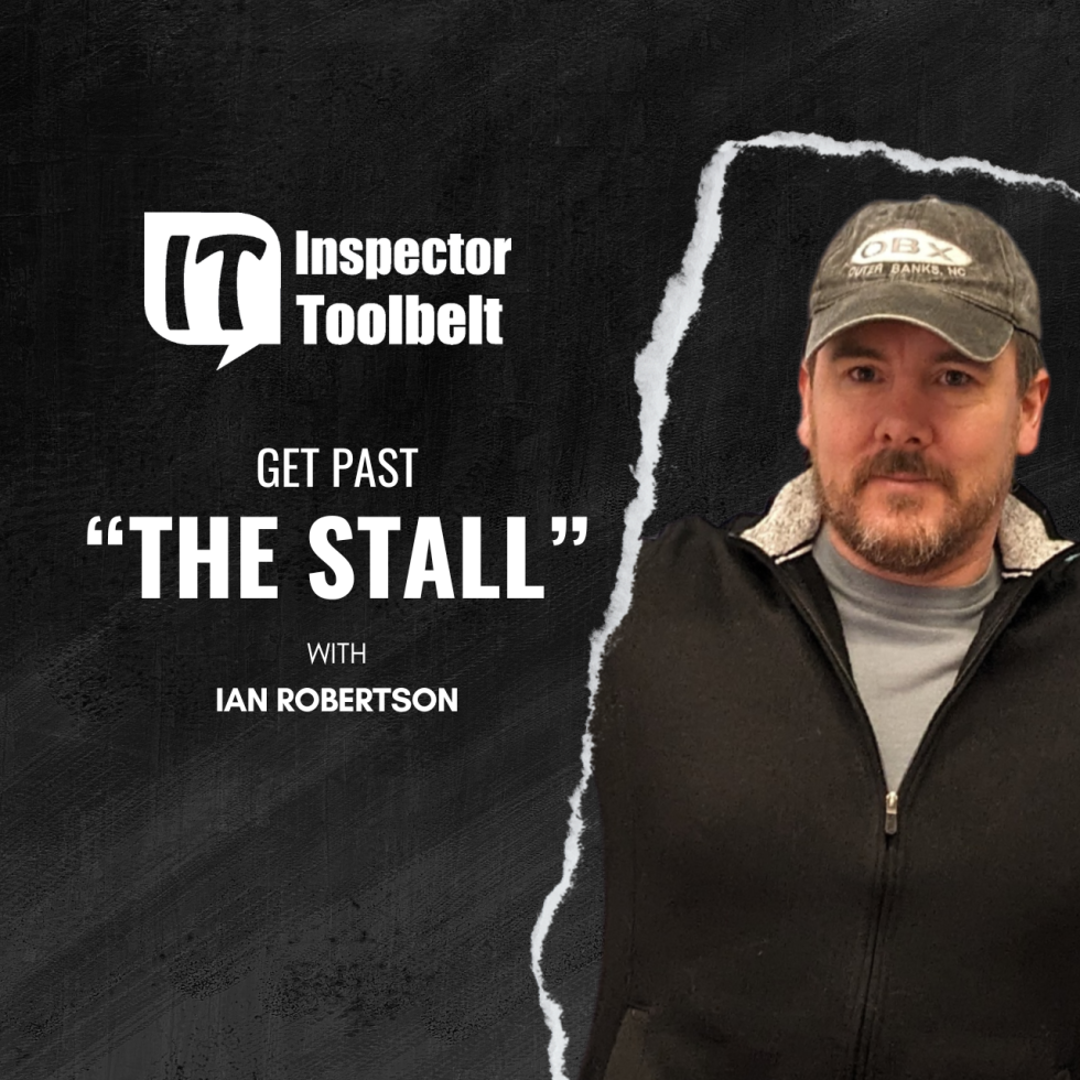 Get Past "The Stall" - Inspector Toolbelt Home Inspection Software App