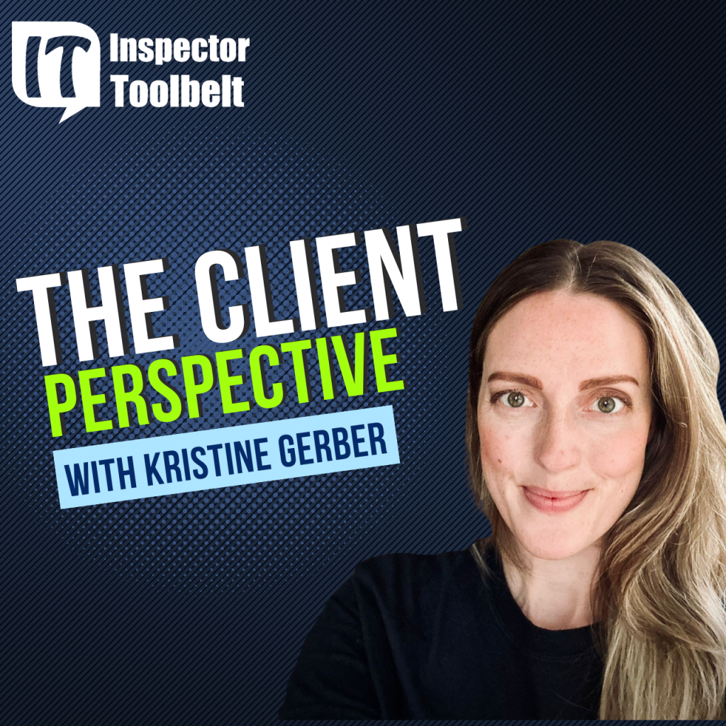The Client Perspective - Inspector Toolbelt Home Inspection Software App
