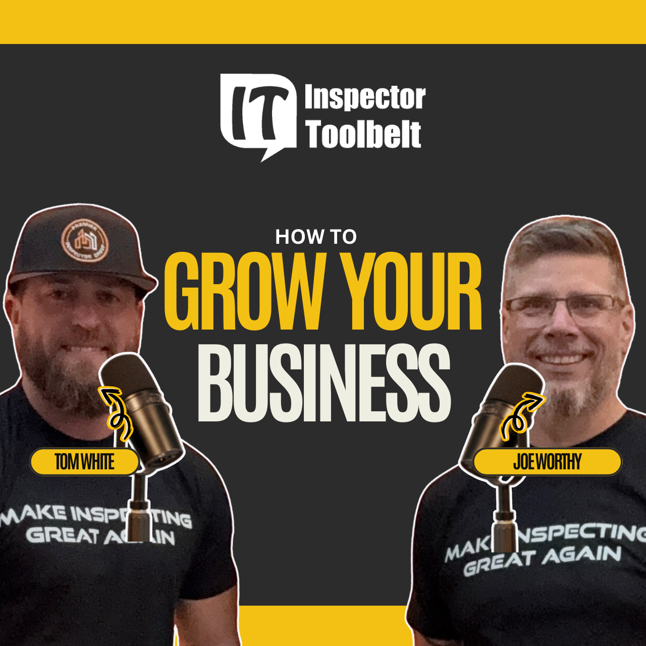 How To Grow Your Home Inspection Business With Tom White & Joe Worthy ...